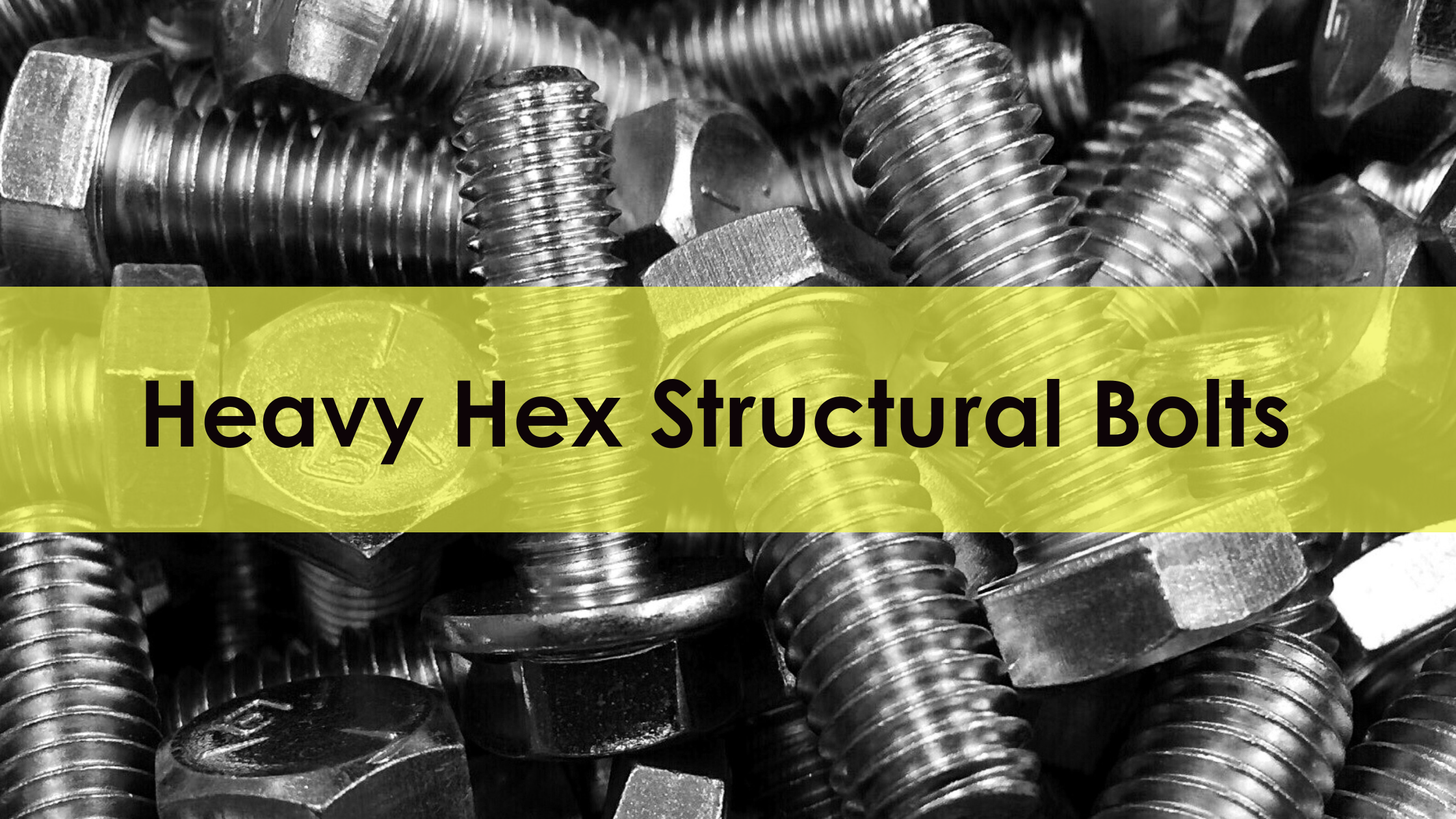 Heavy Hex Structural Bolts Importance and Benefits